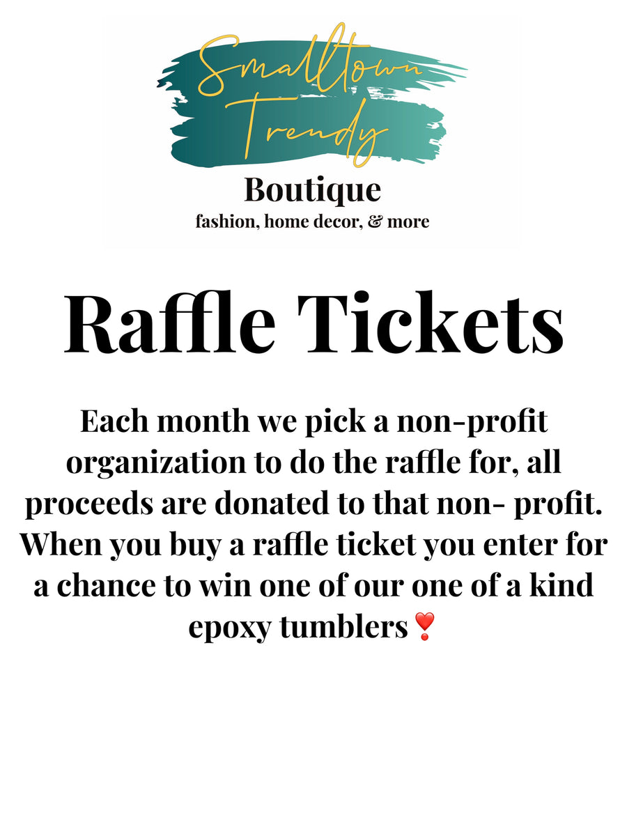Donations - Raffle Ticket – Smalltown Trendy Boutique